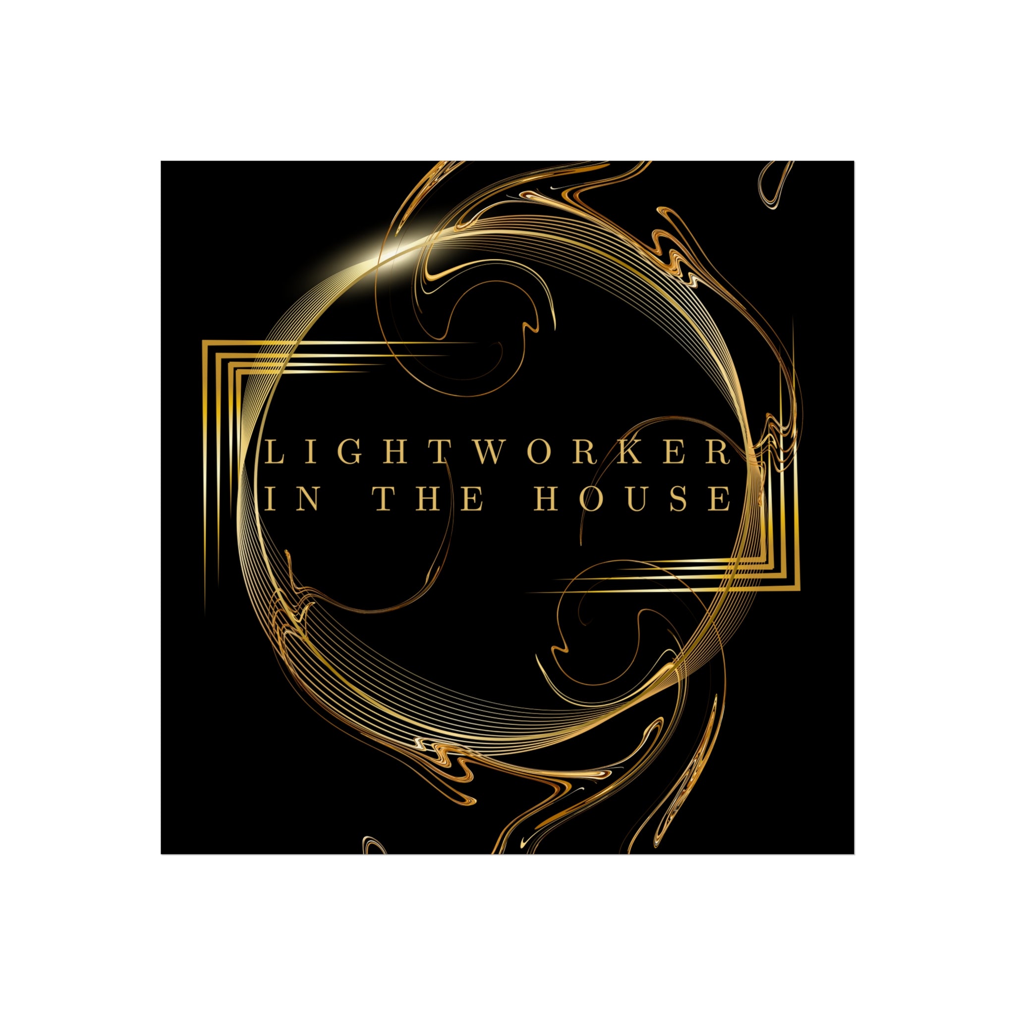 Lightworker In The House Fine Art Poster – Soulshine Designs Co